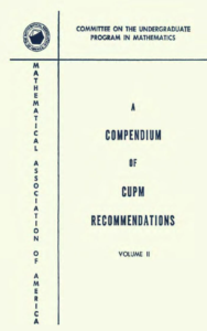 CUPM Compendium Volumes I and II – Mathematical Association of America